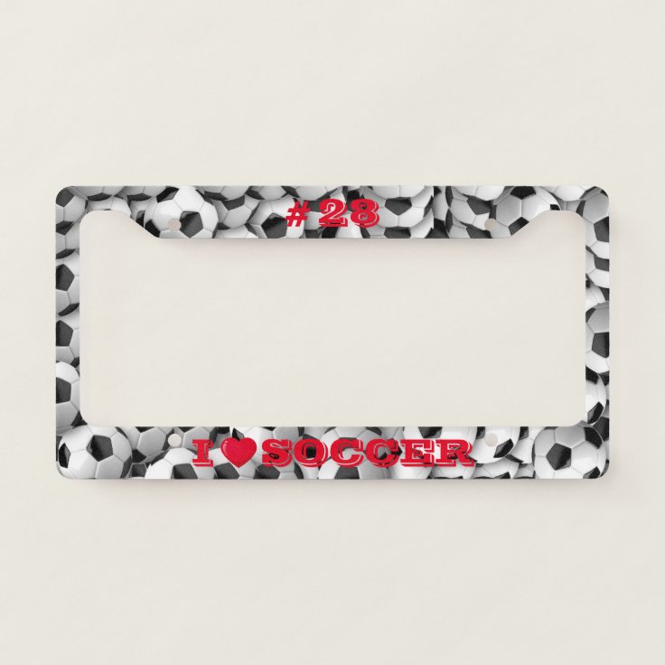 I Love Soccer Personalize with Your Number License Plate Frame | Zazzle