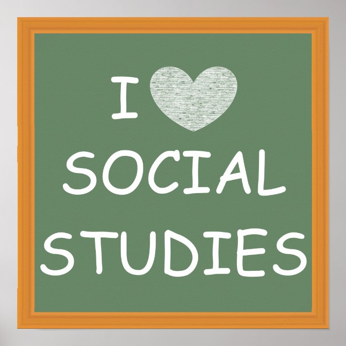 I Love Social Studies Poster | Zazzle.com