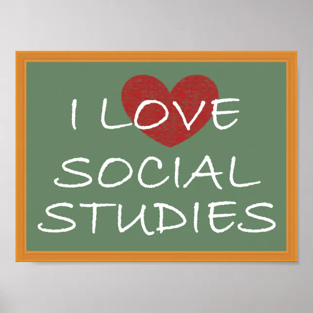 I Love Social Studies Poster | Zazzle