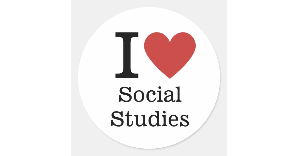 I ️ Love Social Studies STICKER | Zazzle