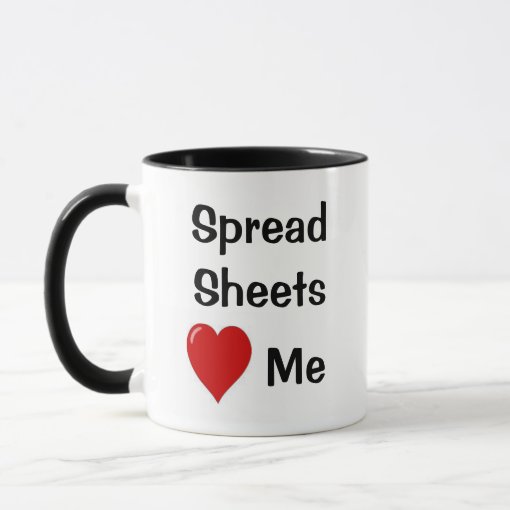 I Love Spreadsheets & Spreadsheets Love Me Mug | Zazzle