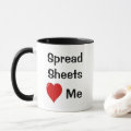 I Love Spreadsheets & Spreadsheets Love Me Mug | Zazzle