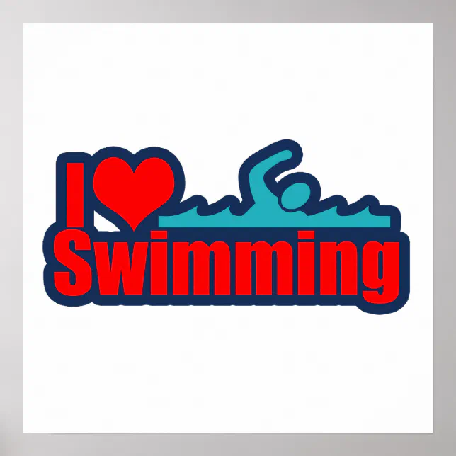 I Love Swimming Poster | Zazzle