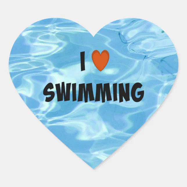 I Love Swimming--The Inviting Blue Water, Heart Sticker | Zazzle