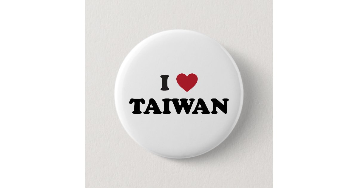 I Love Taiwan Button | Zazzle