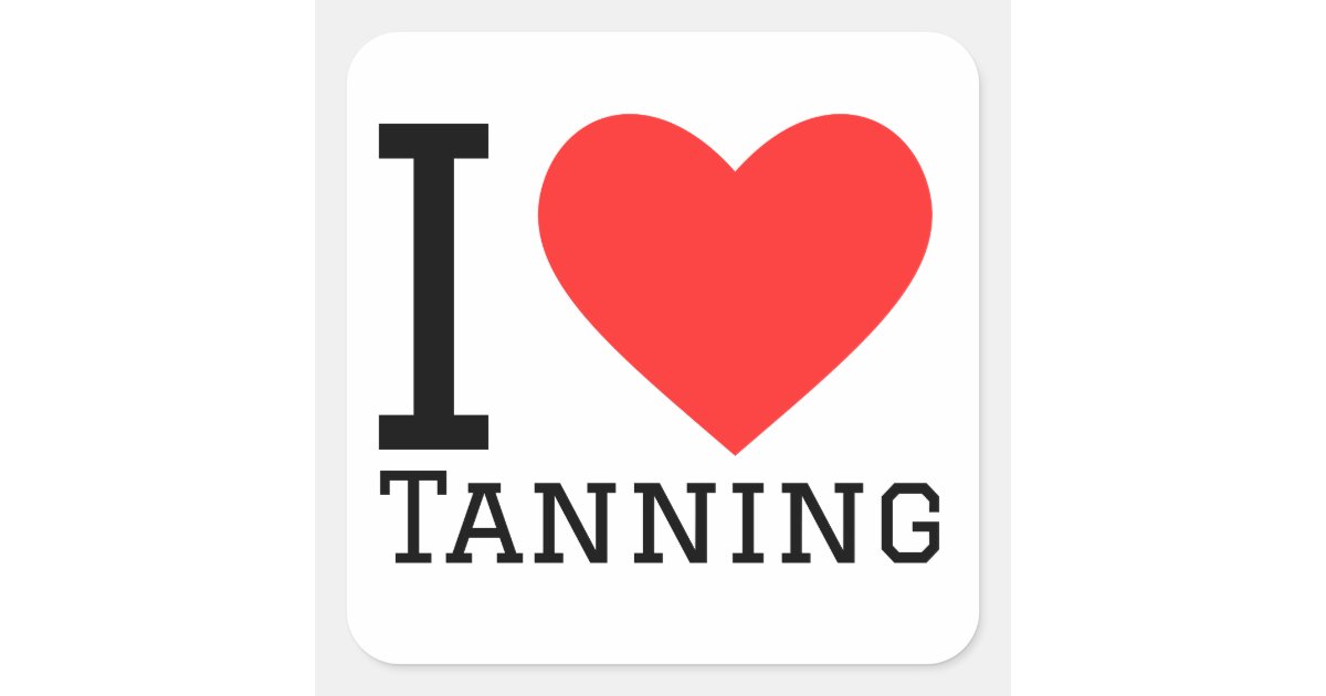 I love tanning square sticker | Zazzle