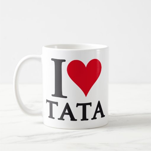 I LOVE TATA To Pays to Sends it Coffee Mug | Zazzle