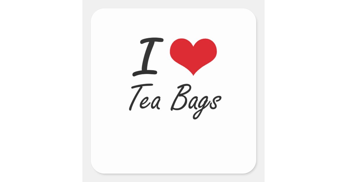 I love Tea Bags Square Sticker | Zazzle