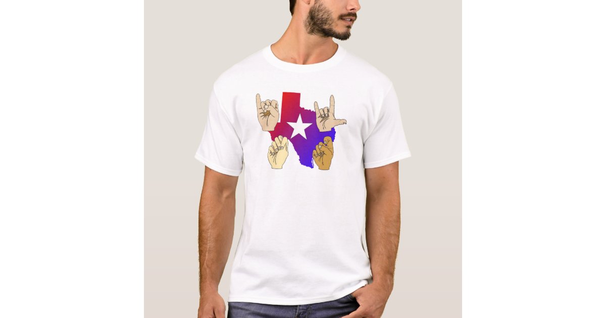 I LOVE TEXAS SIGN LANGUAGE T-SHIRT | Zazzle.com