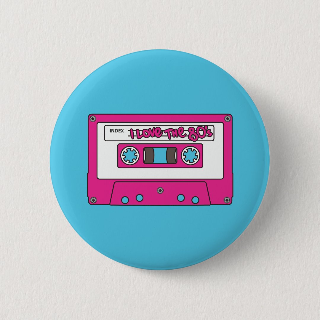 I love the 80's pinback button | Zazzle