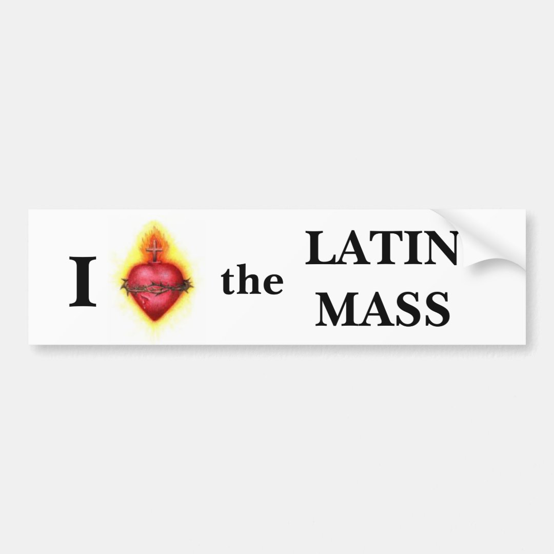 I Love the Latin Mass Sacred Heart Jesus Catholic Bumper Sticker | Zazzle