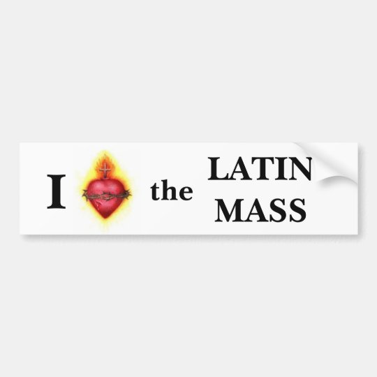 I Love the Latin Mass Sacred Heart Jesus Catholic Bumper Sticker ...