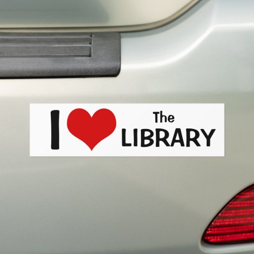I Love the Library Bumper Sticker | Zazzle