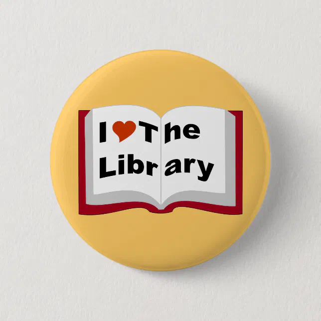 I Love The Library Button | Zazzle