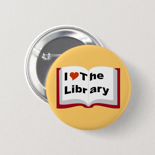 I Love The Library Button | Zazzle