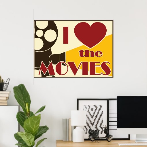 I Love The Movies Poster | Zazzle