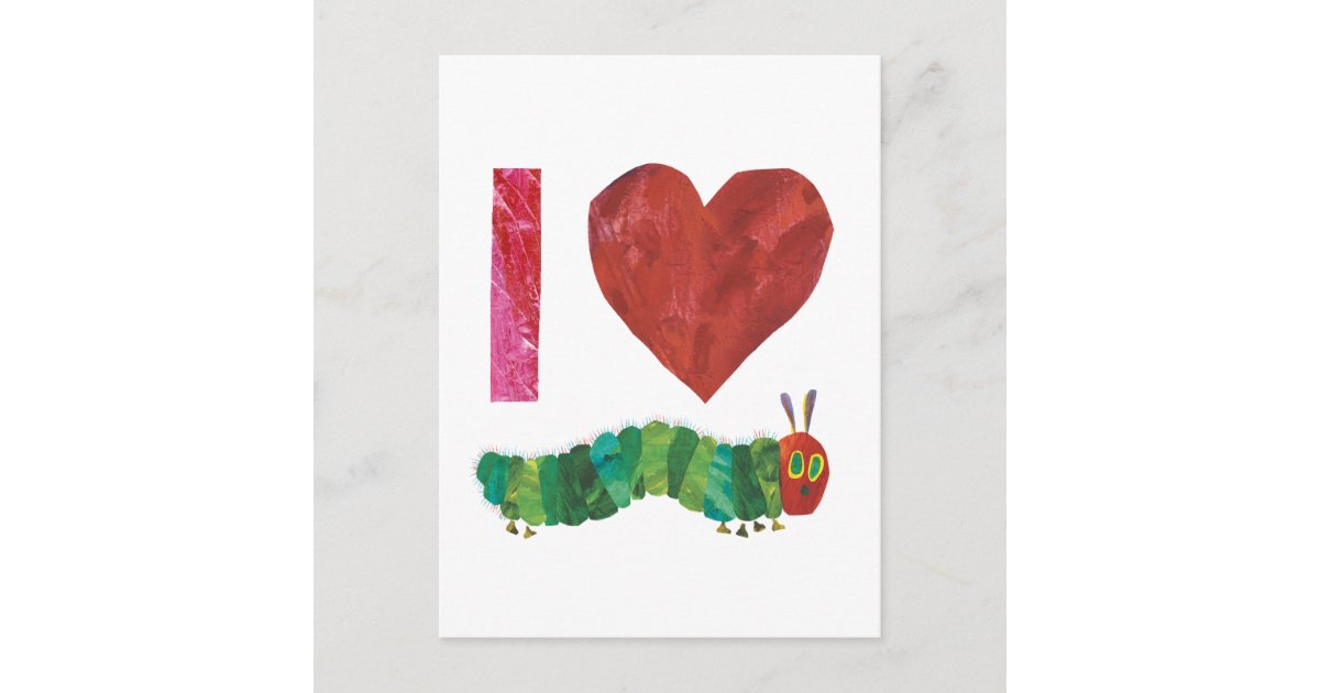 I Love The Very Hungry Caterpillar Postcard | Zazzle