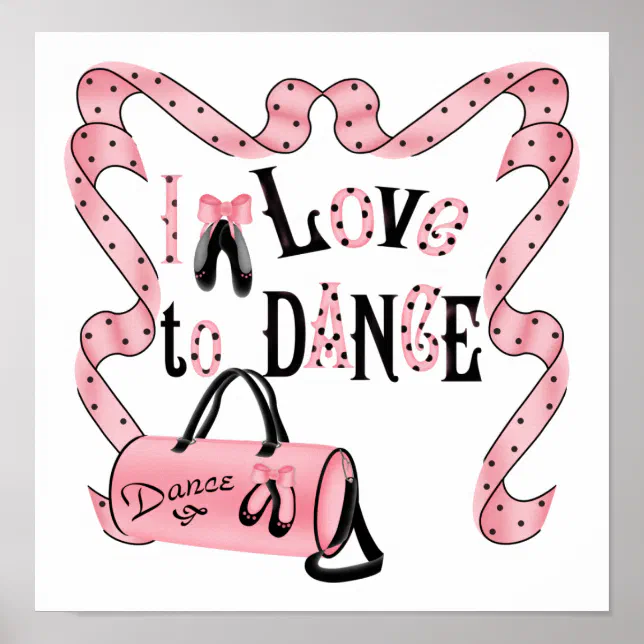I Love to Dance Print | Zazzle