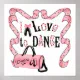 I Love to Dance Print | Zazzle