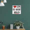 I Love to Shout Bingo Poster | Zazzle