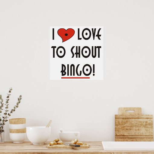 I Love to Shout Bingo Poster | Zazzle