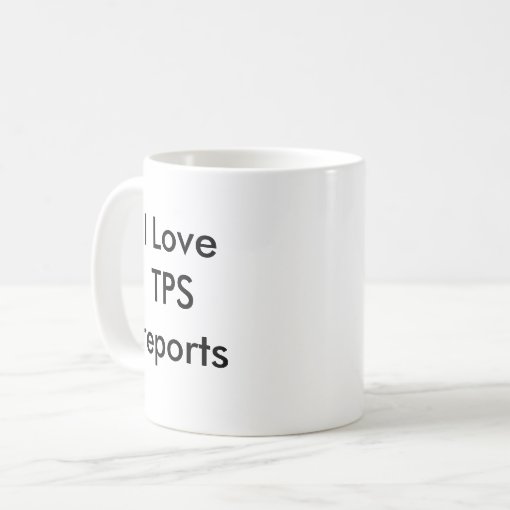I Love TPS reports Coffee Mug | Zazzle