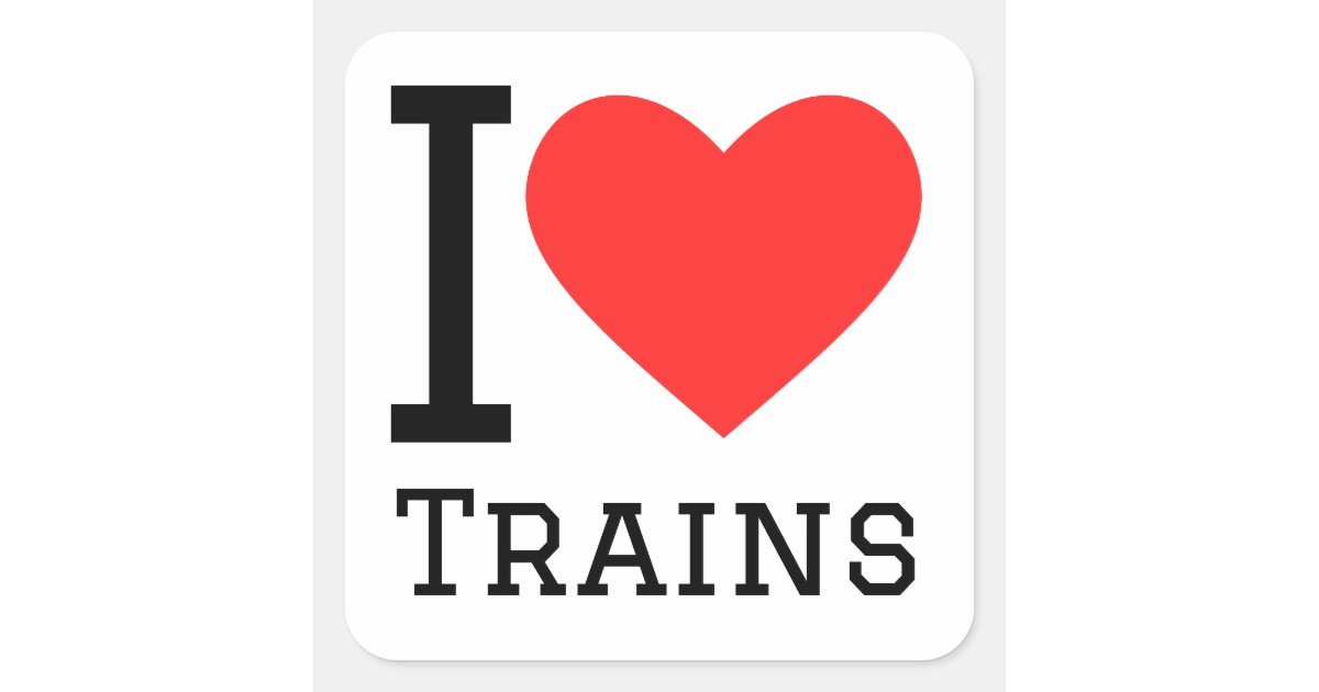 I love trains square sticker | Zazzle