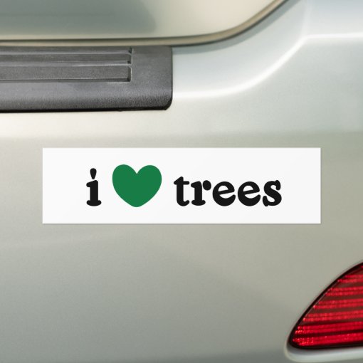 I Love Trees Bumper Sticker | Zazzle