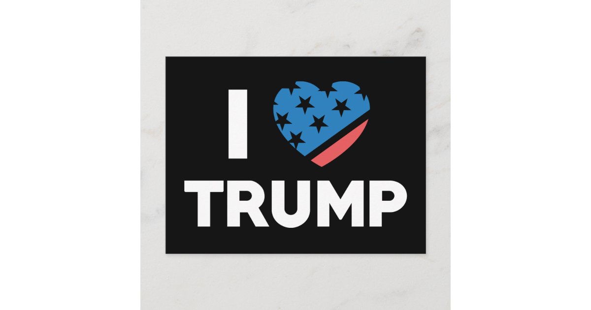 I Love Trump Postcard | Zazzle