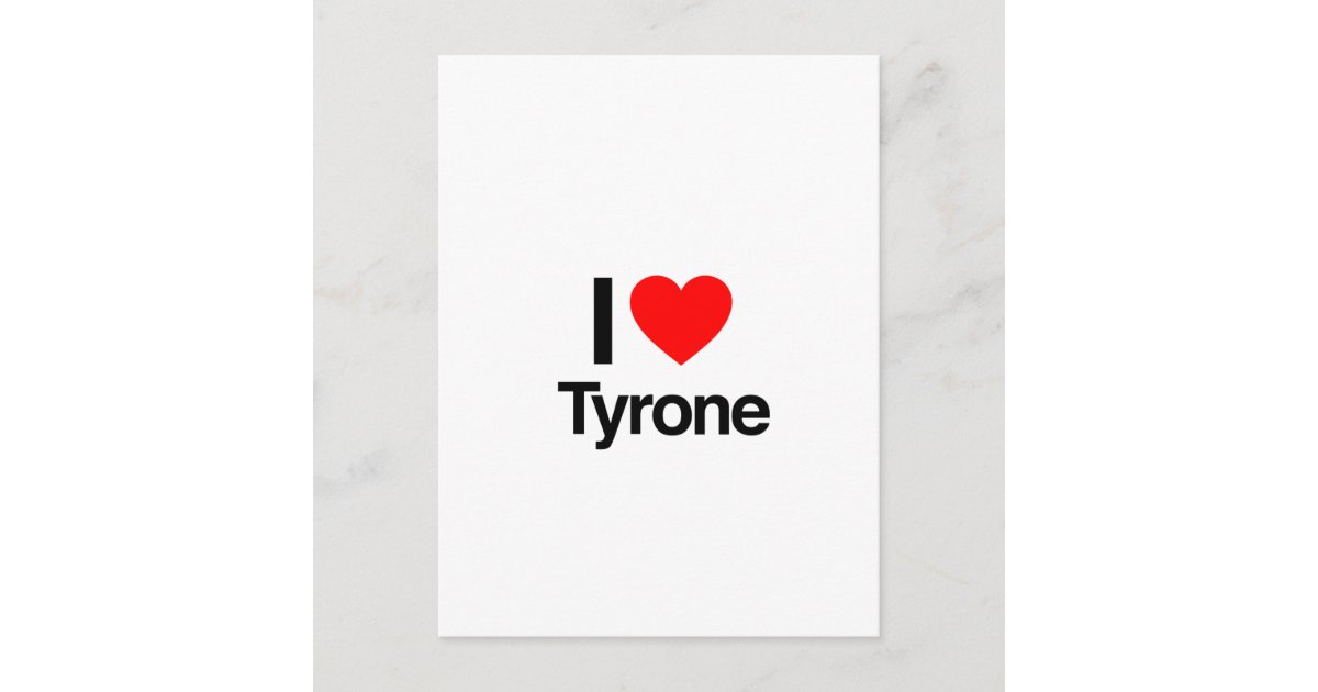 i love tyrone postcard | Zazzle