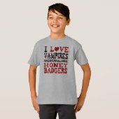 I love vampires werewolves honey badger T-Shirt | Zazzle