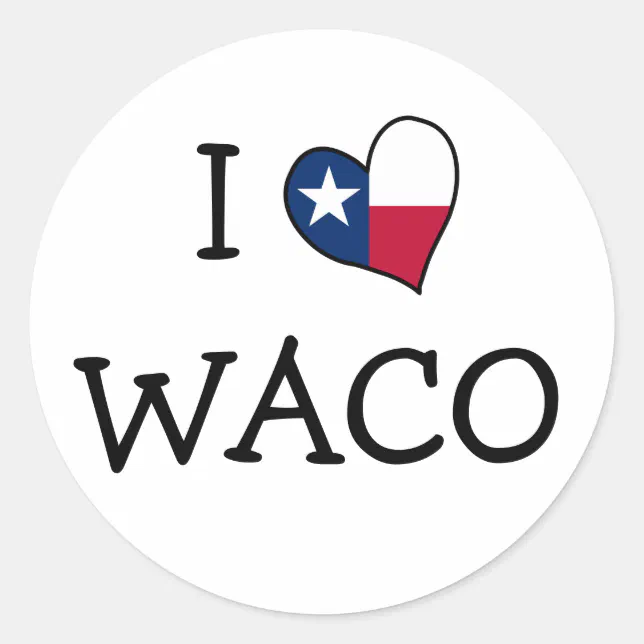 I Love Waco Classic Round Sticker | Zazzle