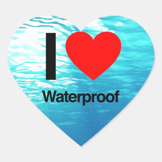 i love waterproof ocean heart sticker | Zazzle.com