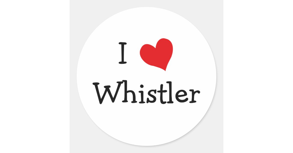 I Love Whistler Classic Round Sticker | Zazzle