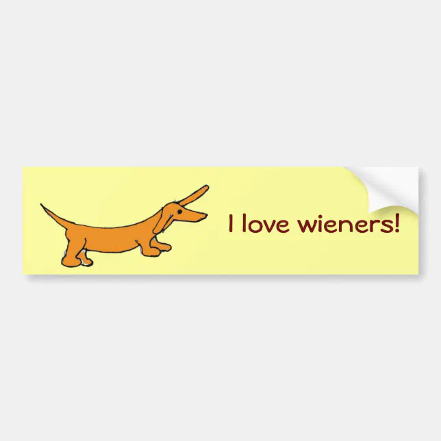 I love wieners! bumper sticker | Zazzle