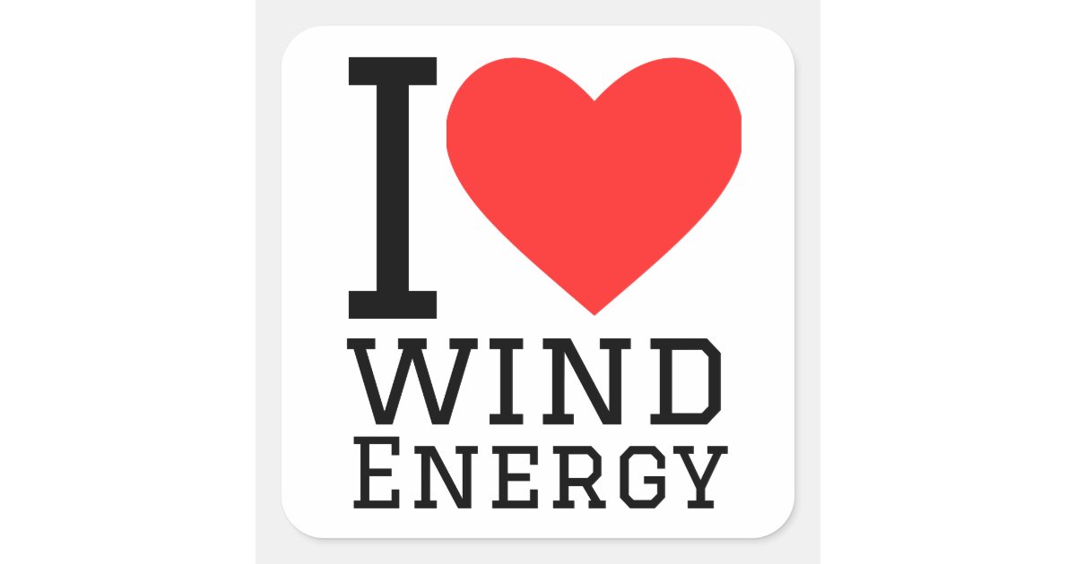 I love wind energy square sticker | Zazzle