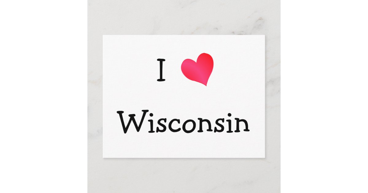 I Love Wisconsin Postcard | Zazzle