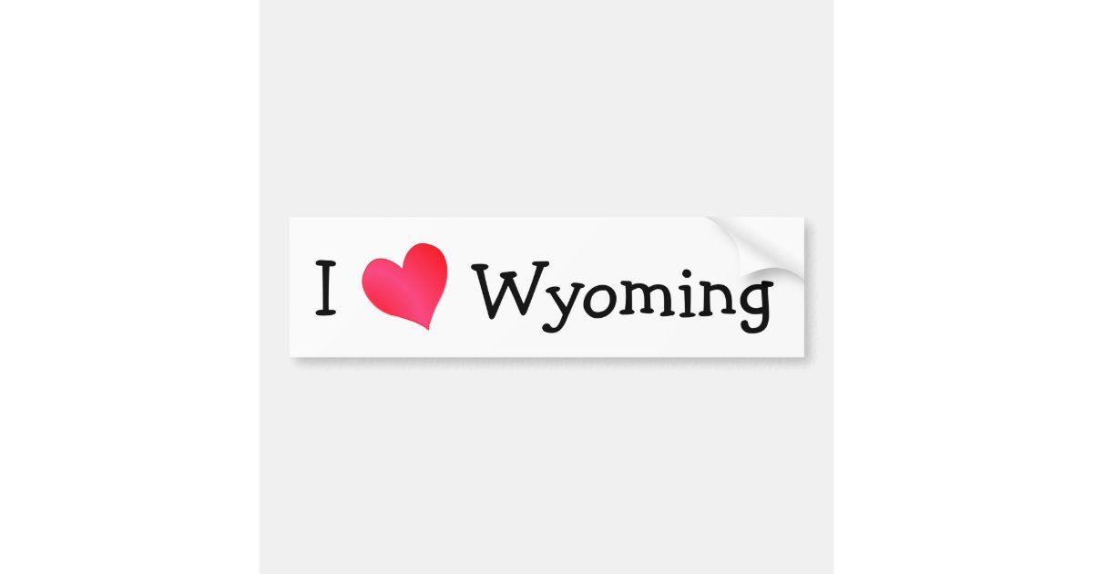 I Love Wyoming Bumper Sticker | Zazzle