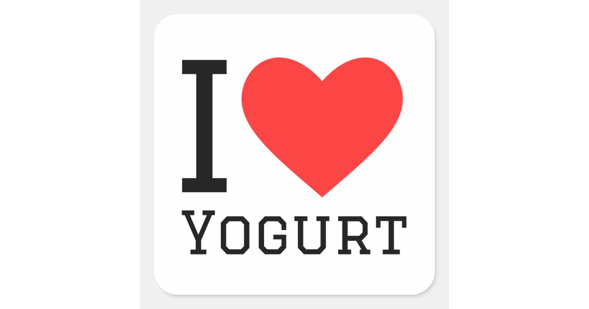 I love yogurt square sticker | Zazzle