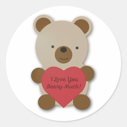 I Love You Beary Much Cute Teddy Bear Classic Round Sticker | Zazzle.com