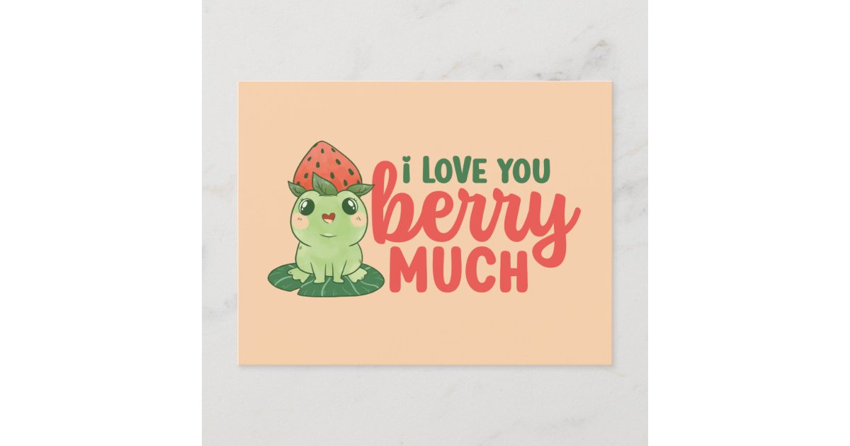 I Love You Berry Much Cute Funny Valentine's Day Postcard | Zazzle