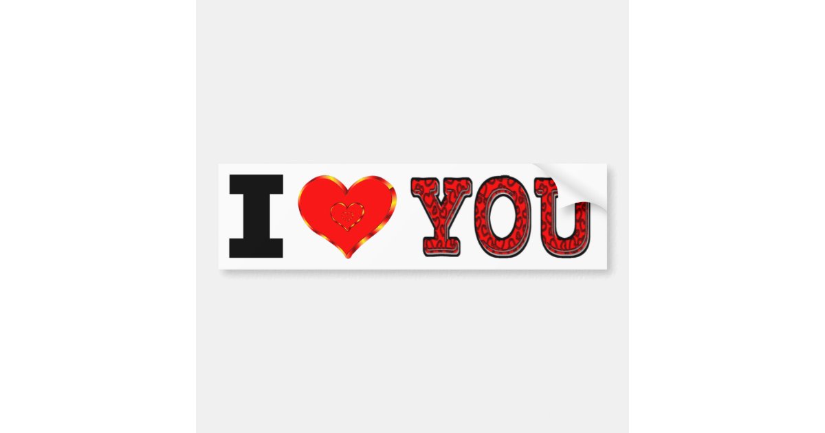 I Love You Bumper Sticker | Zazzle