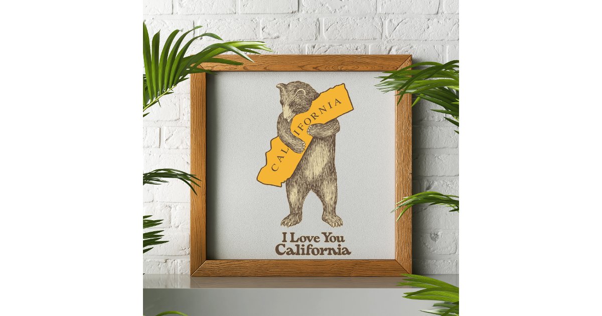 I Love You California Poster | Zazzle