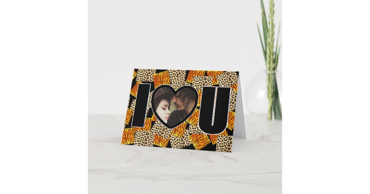 I Love You Custom Photos Leopard and Tiger Print Card | Zazzle