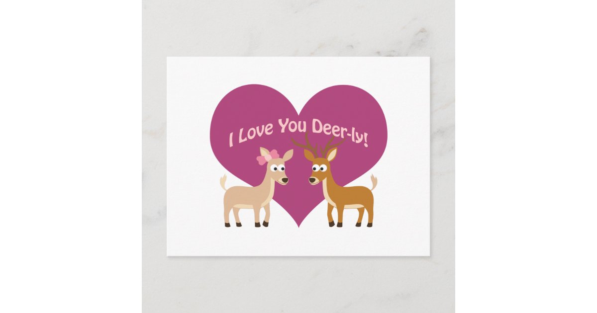 I Love You Deer-ly! Postcard | Zazzle