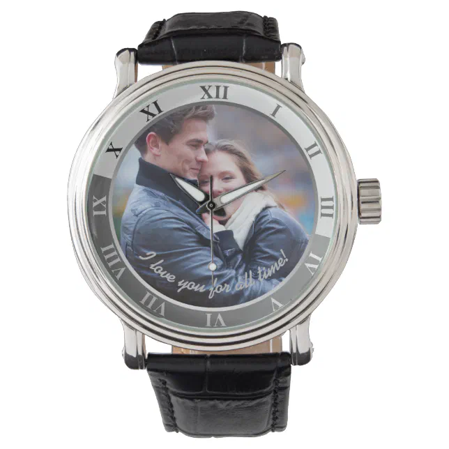 I Love You For All Time! Custom Photo & Message Watch | Zazzle