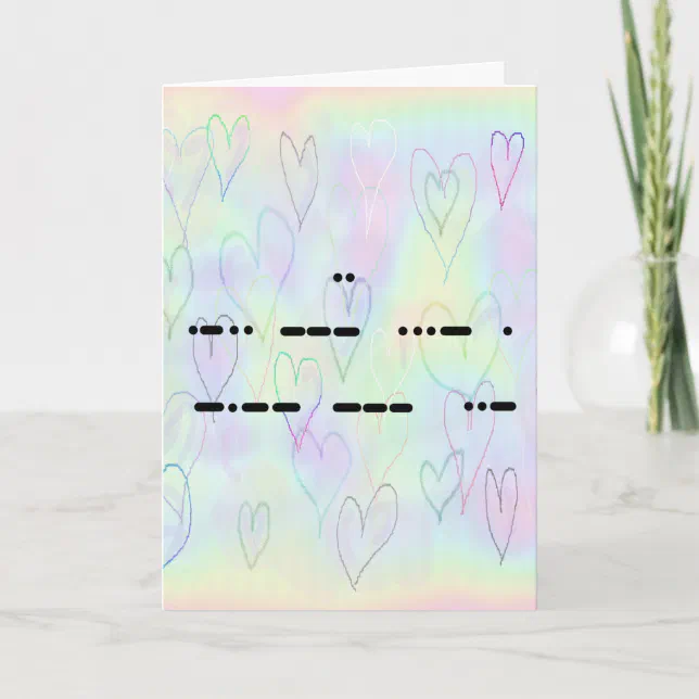 I Love You in Morse Code Hearts Card - Customize | Zazzle