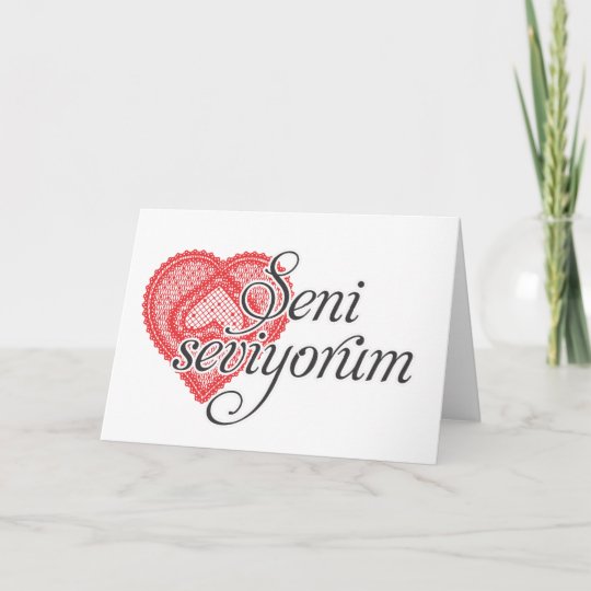 I love you in Turkish - Seni seviyorum Card | Zazzle.com