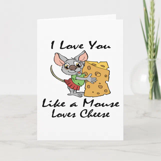 I Love You Like A Mouse Loves Cheese black Holiday Card | Zazzle