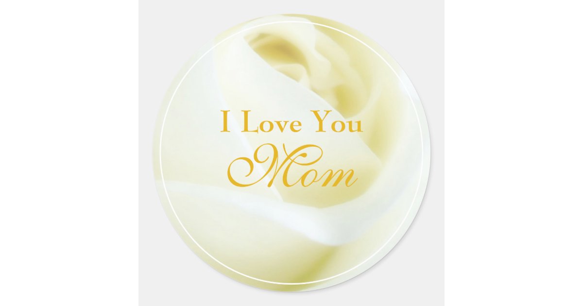 I Love You Mom Sticker | Zazzle